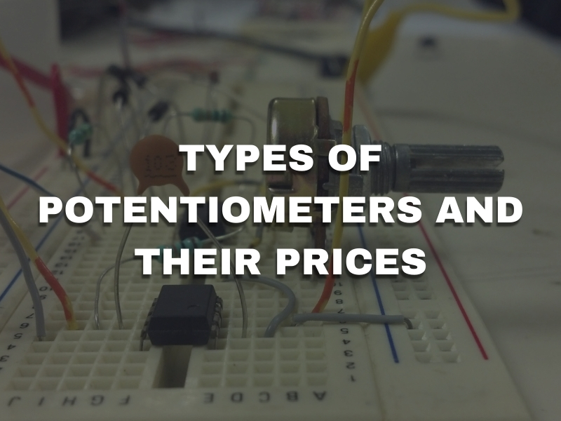 Types of Potentiometers and their Prices - Erk Rezistans Types of Potentiometers and their Prices - Erk Rezistans